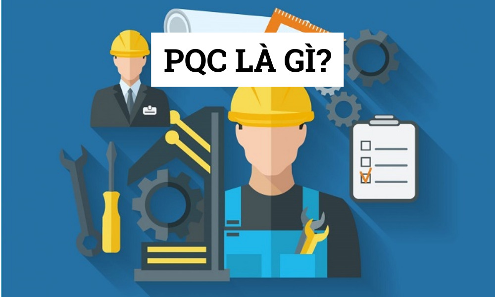 Quy trình kiểm soát chất lượng IQC – PQC – OQC